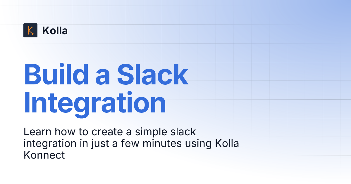 Build a Slack Integration | Kolla